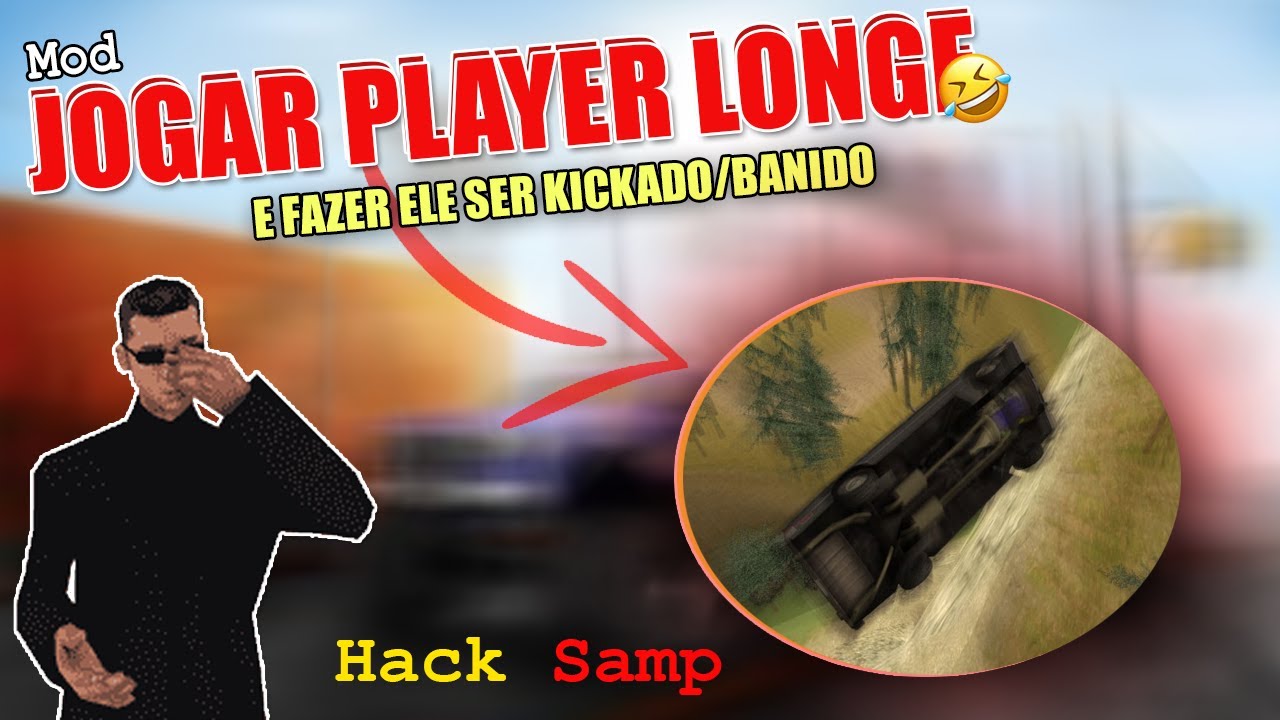 HACK SAMP 2023 - MOD JOGAR PLAYER LONGE TROLL #GTA #SAMP #BPS #RP #RPG ...