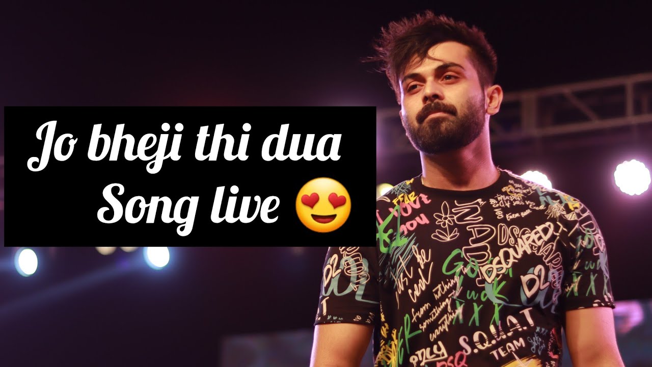 Jo Bheji Thi Dua Song live singing Vahaj Hanif 💕 - YouTube