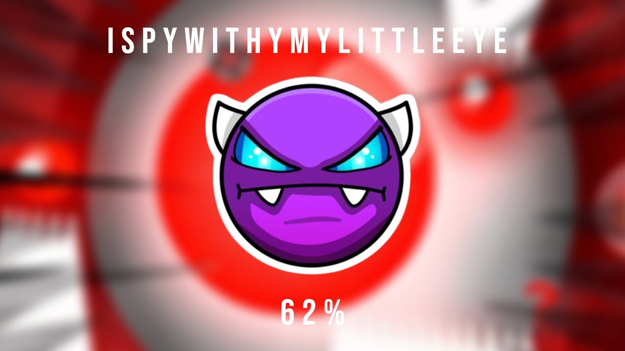ispywithmylittleeye 62% (geometry dash) - YouTube