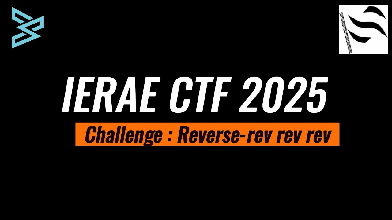 rev rev rev – Reverse Engineering Challenge | IERAE CTF 2025 Writeup by Team Bitsec - YouTube