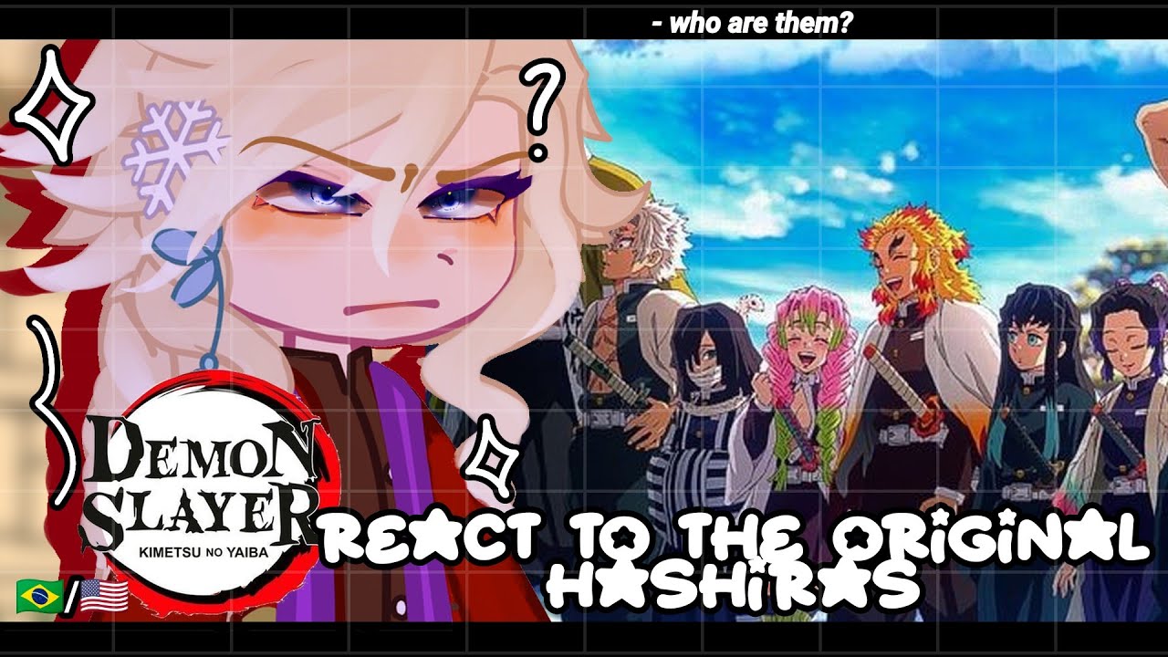 Upermoons version Hashiras react to original Hashiras (AU!)|• GACHA ...