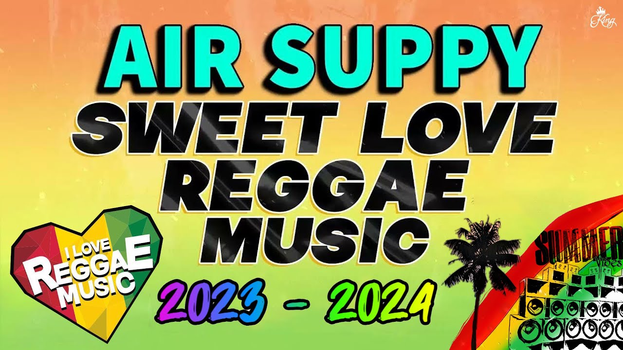 Air Supply Reggae Compilation 2023 💃💃 . Reggae Air Supply Original 2023 ...