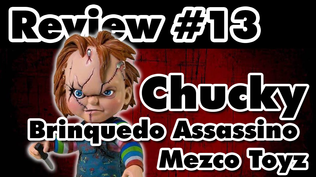 Boneco Chucky - O Brinquedo Assassino - Mezco Toys - Review Unboxing ...