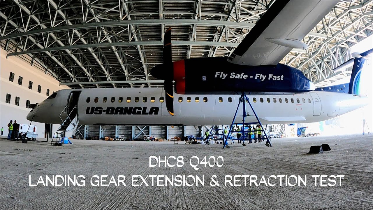 US-Bangla Airlines DHC8 Q400 Landing Gears Extension & Retraction Test ...