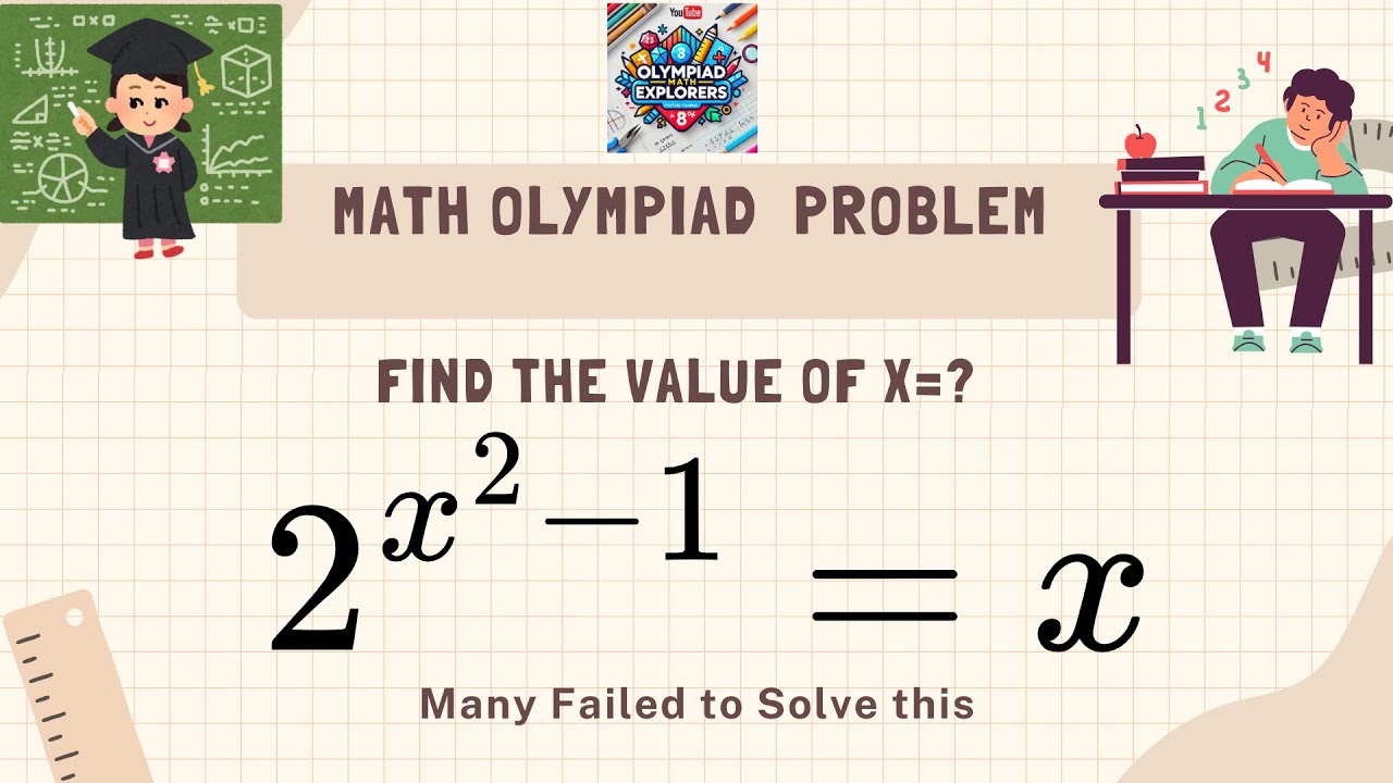 Math Olympiad Problem || Solve: 2^(x² - 1) = x | Step-by-Step ...