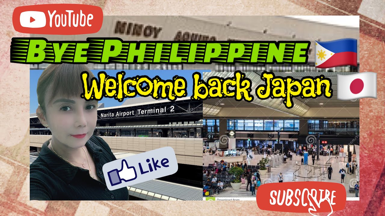 Bye Philippine 🇵🇭/ Welcome Back JAPAN 🇯🇵 - YouTube