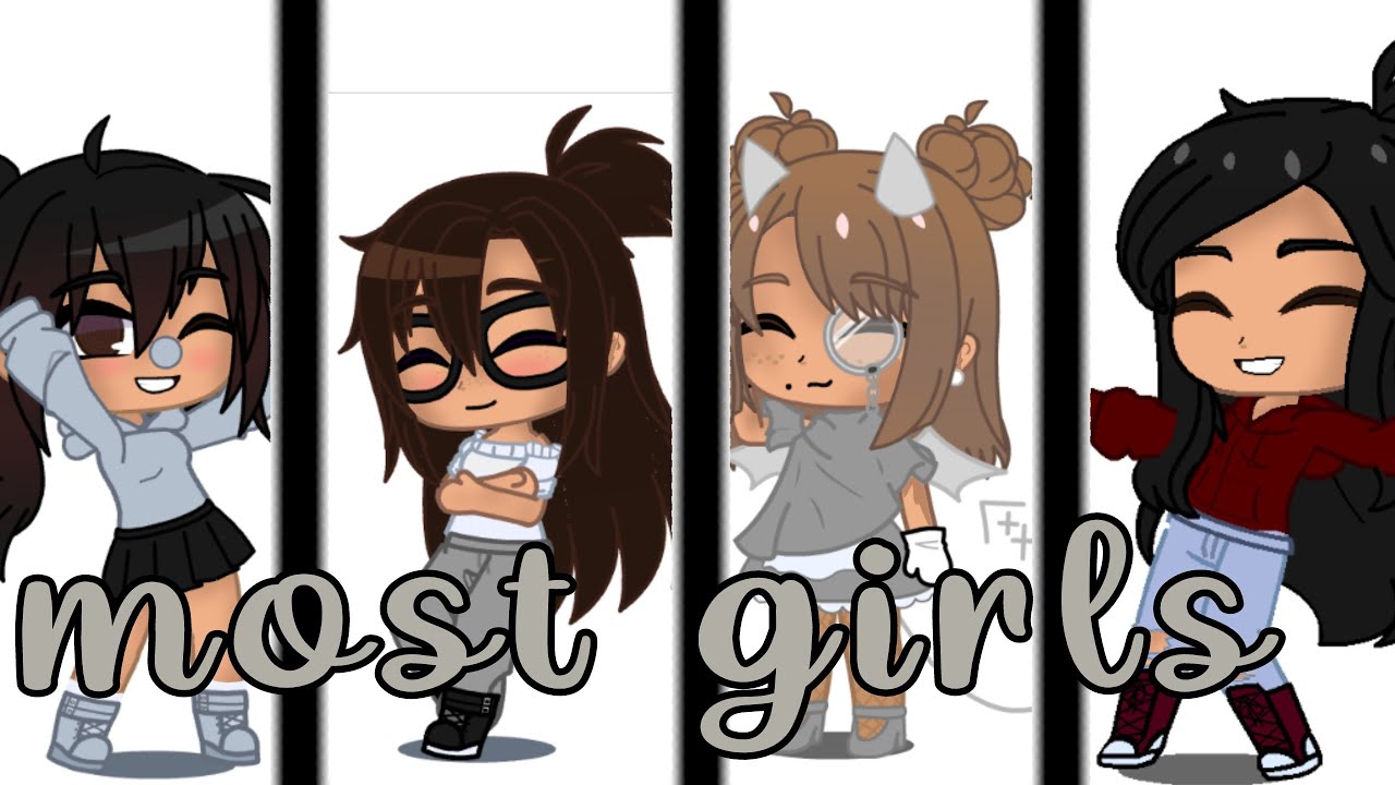 most girls //GLMV// - YouTube