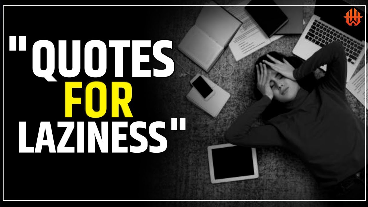 Motivational Quotes for Laziness - Historical Wisdom - YouTube