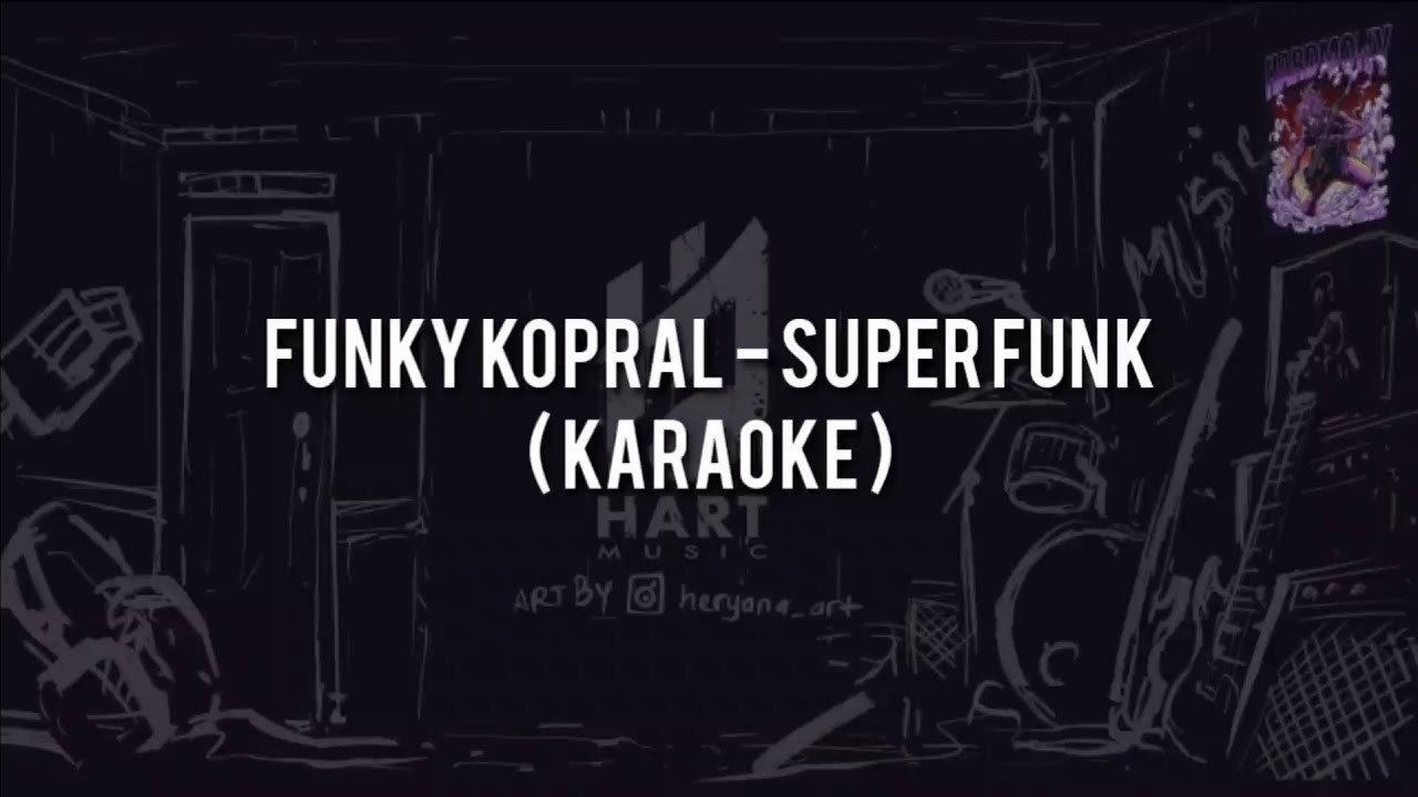 Funky Kopral - Super Funk(KARAOKE) +Lyric - YouTube