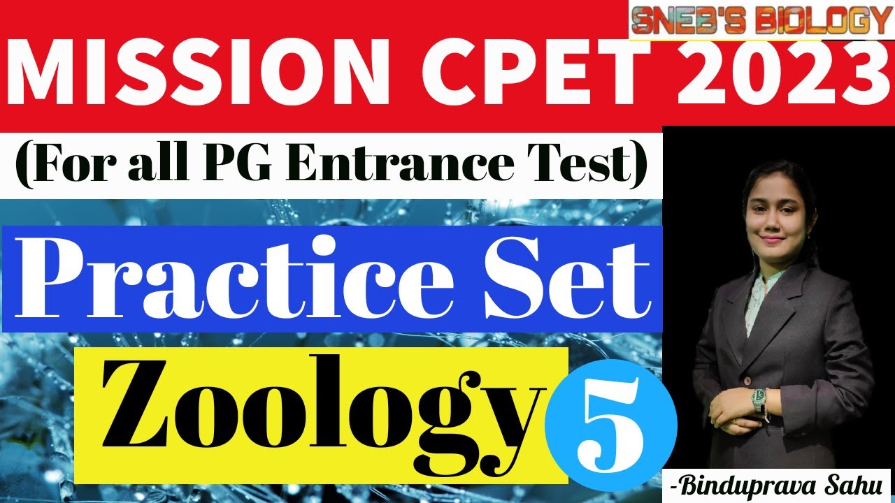 PRACTICE SET-5 // ZOOLOGY // CPET-2023 // SNEB'S BIOLOGY - YouTube