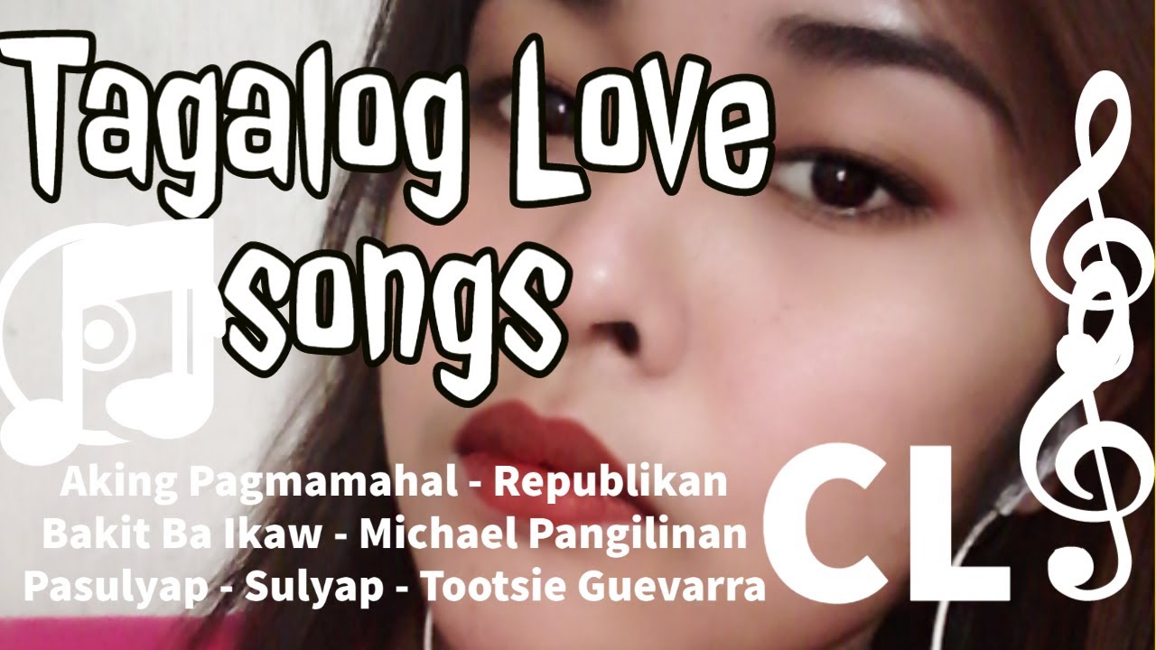Tagalog Love Songs | OPM Music | CL - YouTube