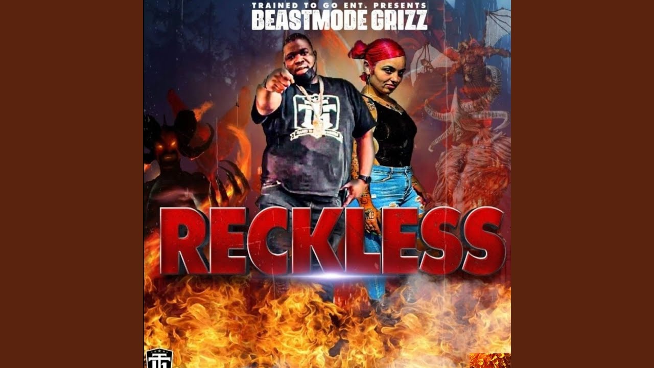 Beastmode Grizz / Reckless - YouTube Music
