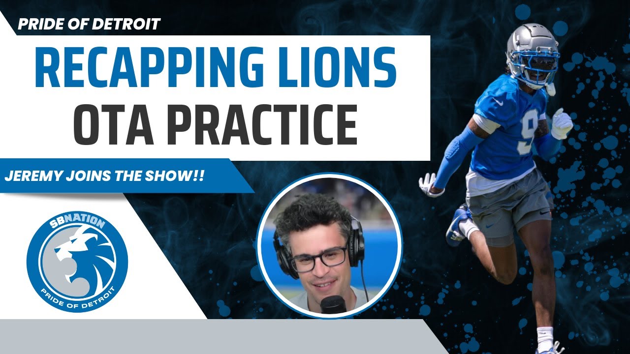 Detroit Lions OTAs Recap: Jamo and CD3 Get High Praise - YouTube