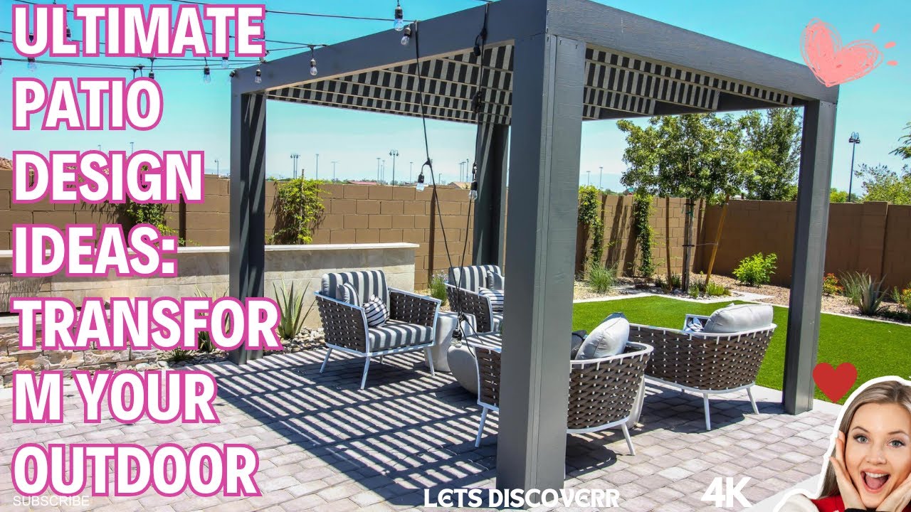 Ultimate Patio Design Ideas: Transform Your Outdoor Space with Stylish ...