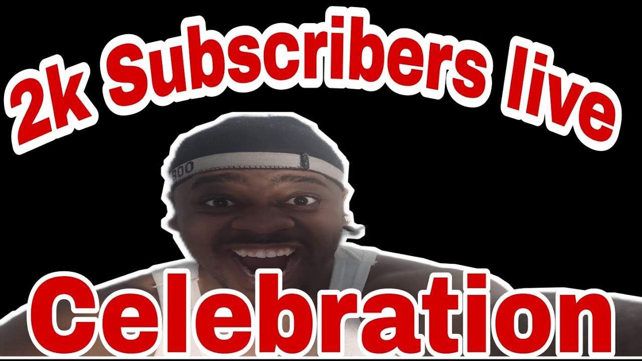 2k Subscribers Celebration Live - YouTube