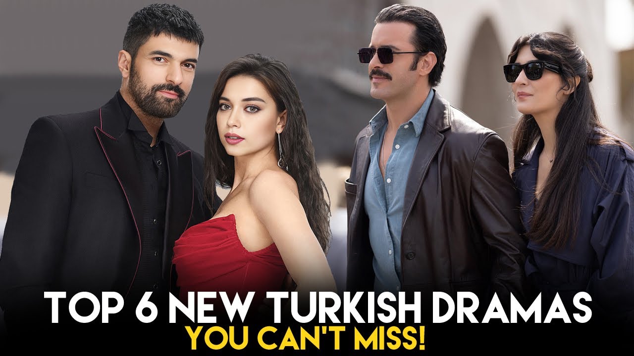 Top 6 New Turkish Dramas You Can’t Miss! 2025 Latest Picks - YouTube