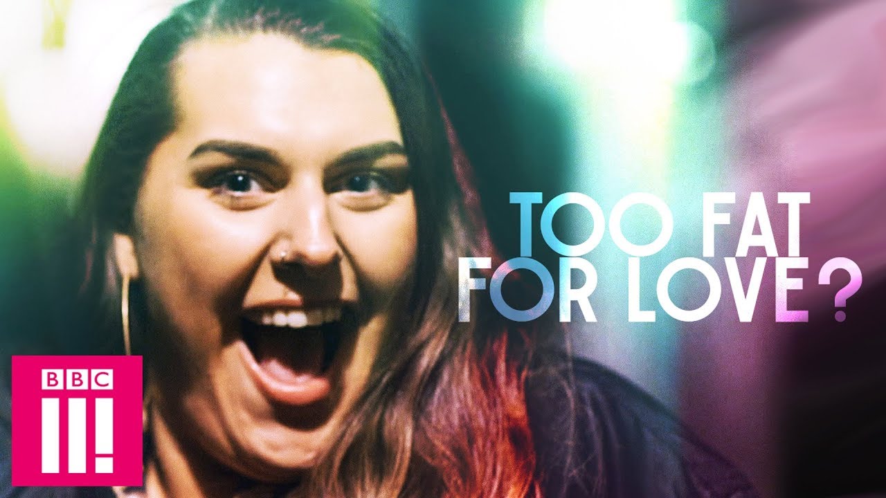 Too Fat For Love? - YouTube