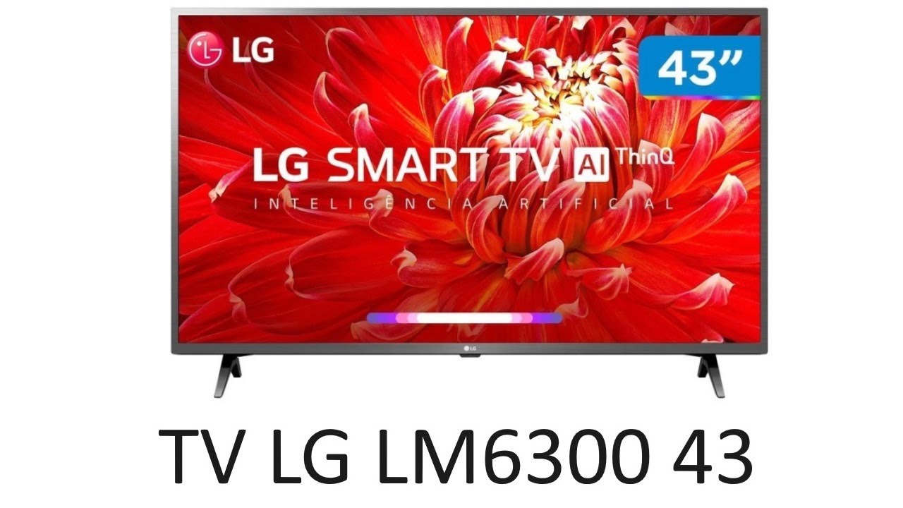 TV LG LM6300 43 polegadas - Incrível custo beneficio - YouTube