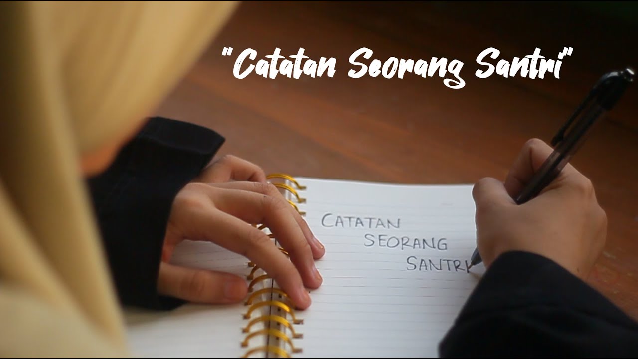 [Short Film] CATATAN SEORANG SANTRI | Pondok Pesantren Daarul ...