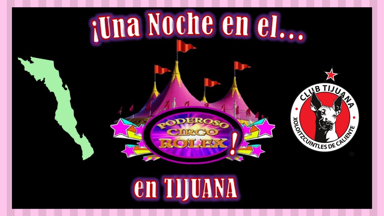 Una Noche en el Poderoso Circo Rolex - Función Completa (Temporada 2017 ...