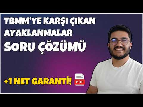 TBMM'ye Karşı Çıkan Ayaklanmalar | LGS'de Soru Kaçırma! (8.Sınıf İnkılap Tarihi)