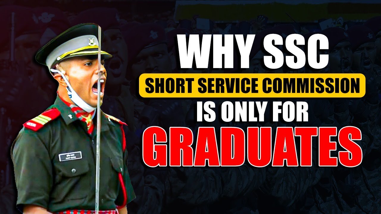 Why SSC (Short Service Commission) is Only for Graduates | Best SSB ...