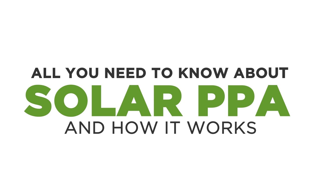 All About Solar Power Purchase Agreements (PPA) and How They Work - YouTube