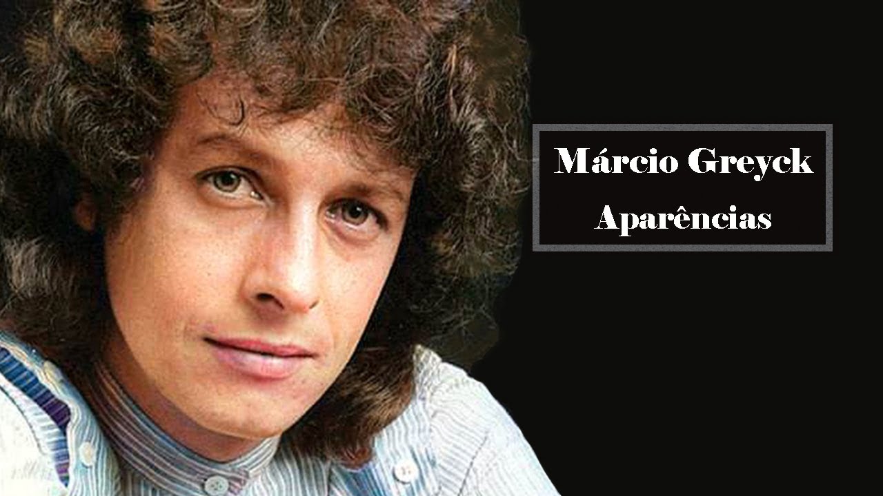 Márcio Greyck - Aparências - YouTube