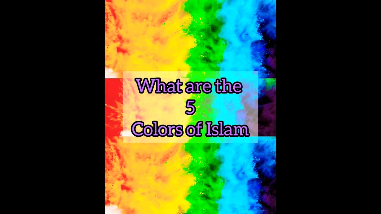 5 colors of islam #youtubeshorts #viral #shorts - YouTube