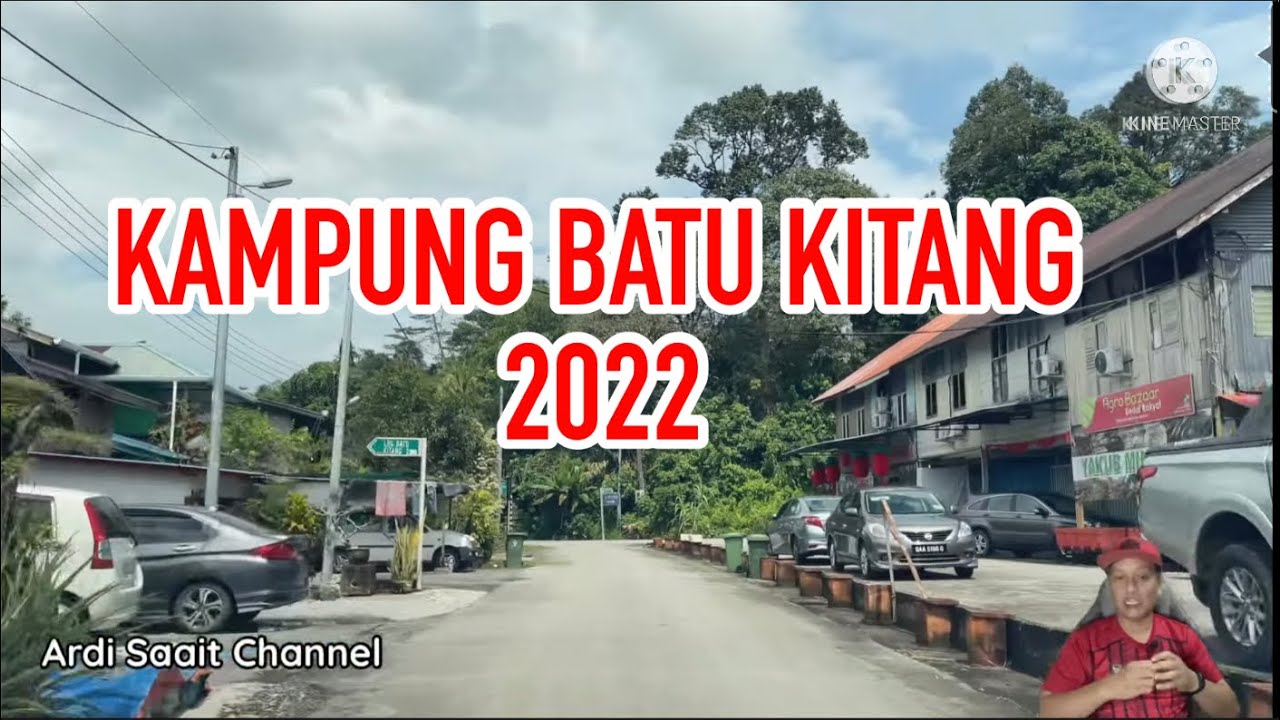 KAMPUNG BATU KITANG KUCHING #4K #2022 - YouTube