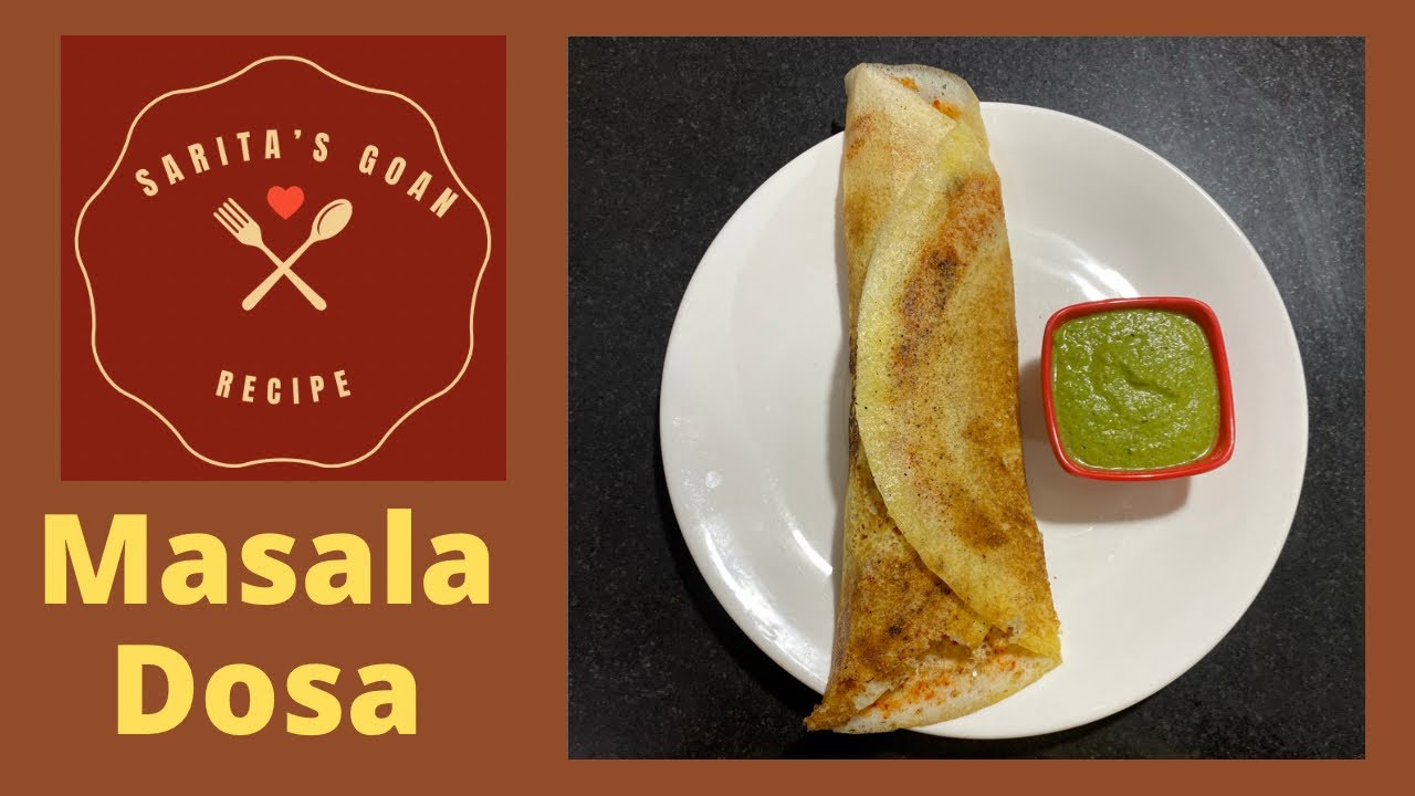 Masala Dosa | मसाला डोसा | Masala Dosa Recipe | Sarita’s Goan Recipes ...