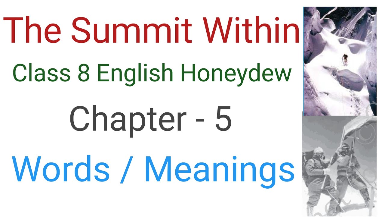 The Summit Within Word Meaning ncert Solutions For Class 8 English The Summit Within Word Meaning ncert Solutions For Class 8 English