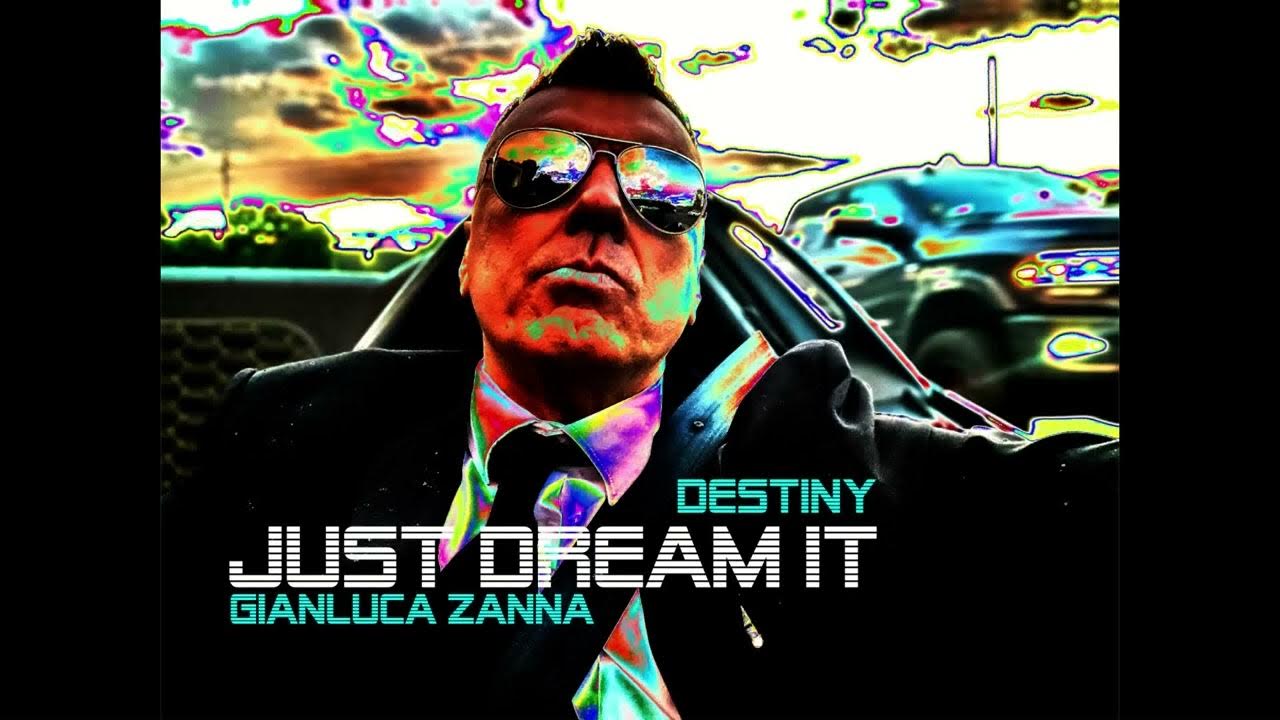 Just Dream it - Destiny - Gianluca Zanna Feat DJ Andrei - YouTube