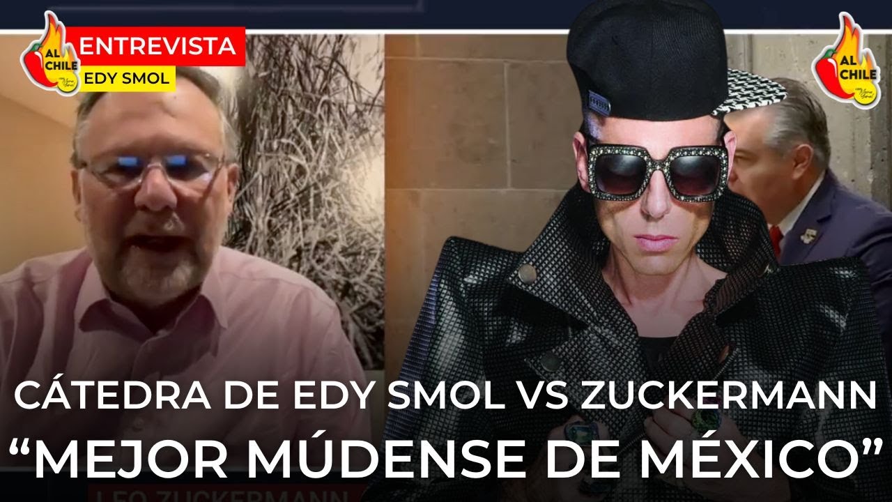 CÁTEDRA de Edy Smol a Leo Zuckermann: "si no les gusta, MÚDENSE de ...