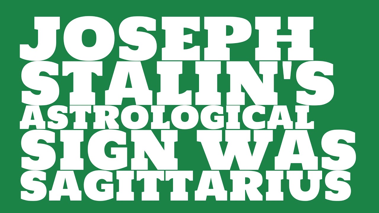 What was Joseph Stalin's astrological sign? - YouTube
