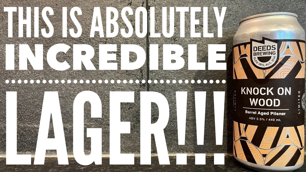 Deeds Knock On Wood Barrel Aged Pilsner By Deeds Brewing Company ...