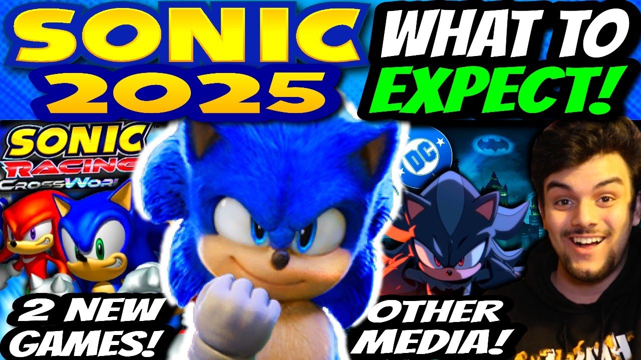 2025 Will Be A CRAZY Year For Sonic The Hedgehog! - 2 New Games, Sonic ...