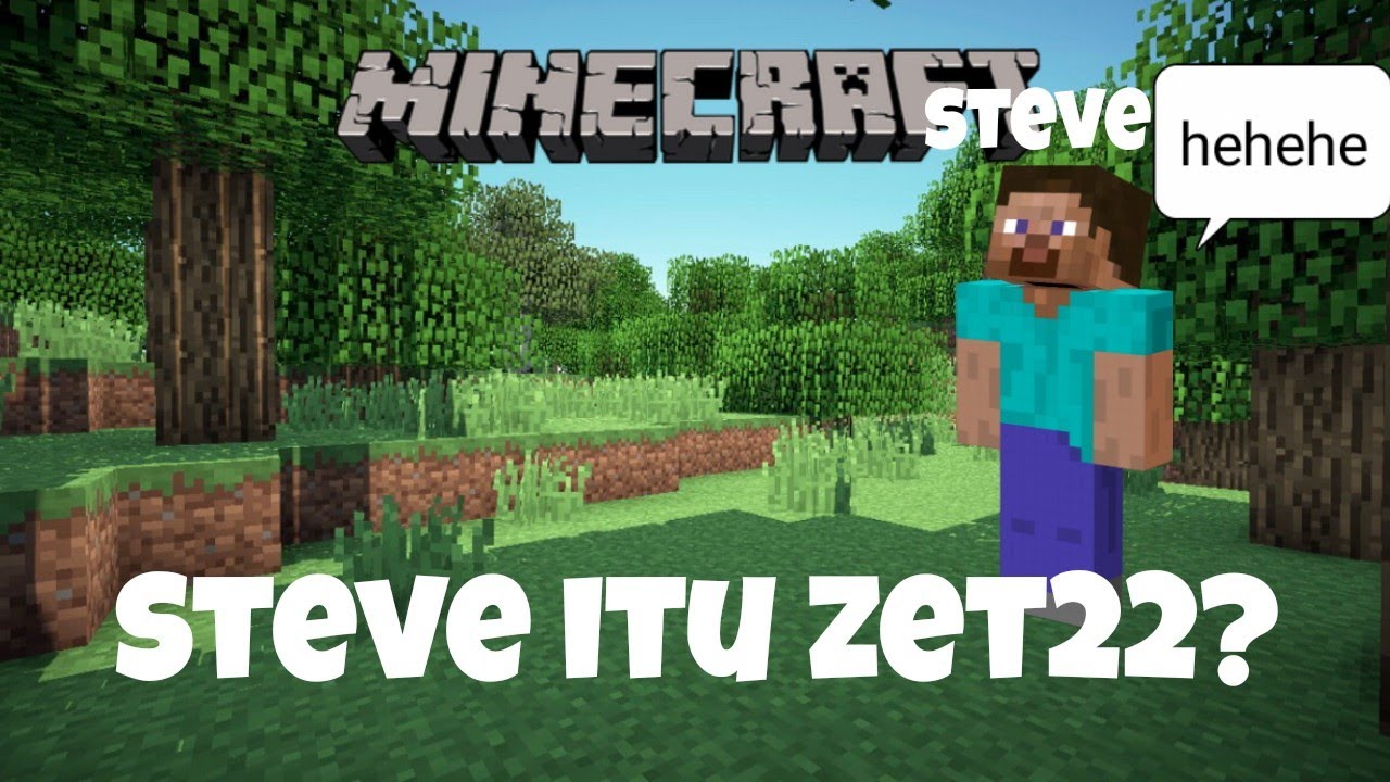 zet22 itu Steve? [Zet22 it's Steve?] - YouTube