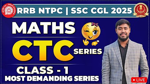 Maths CTC Series for RRB NTPC/Group-D/RPF/ALP | ALL RAILWAY EXAMS 2025 | ALL SSC EXAMS 2025 ...