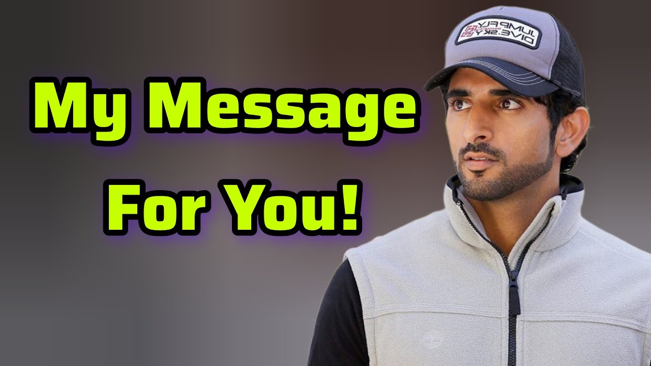 My Message For You | Sheikh Hamdan | Crown Prince of Dubai | Fazza ...