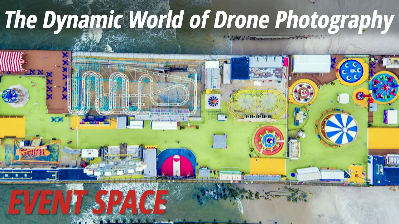 The Dynamic World of Drone Photography: Full Version - YouTube