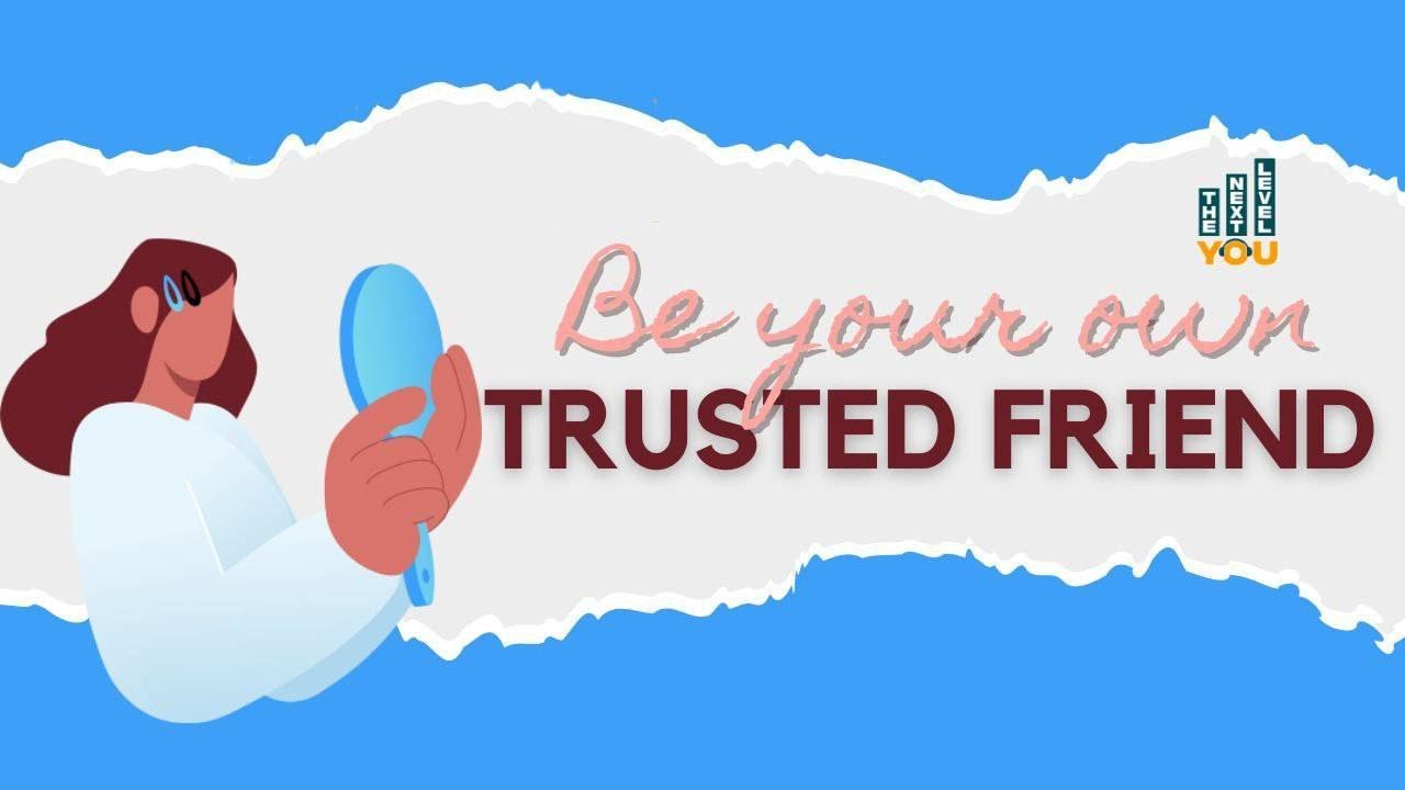 Be Your Own Trusted Friend | The Next Level You | August 06, 2024 - YouTube