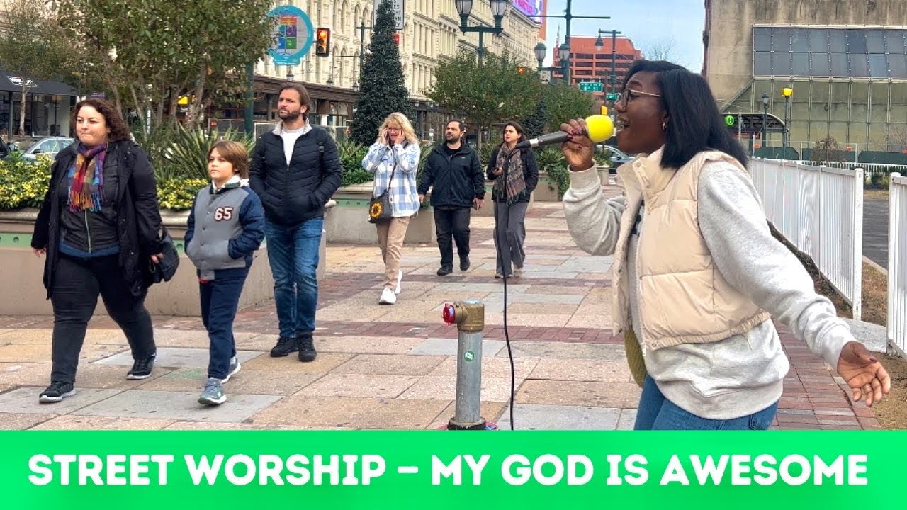 My God Is Awesome — Street Worship - YouTube