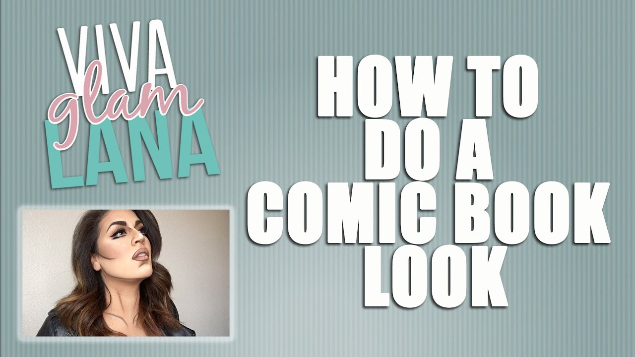 How to do a Comic Book Makeup Look - VivaGlamLana - YouTube
