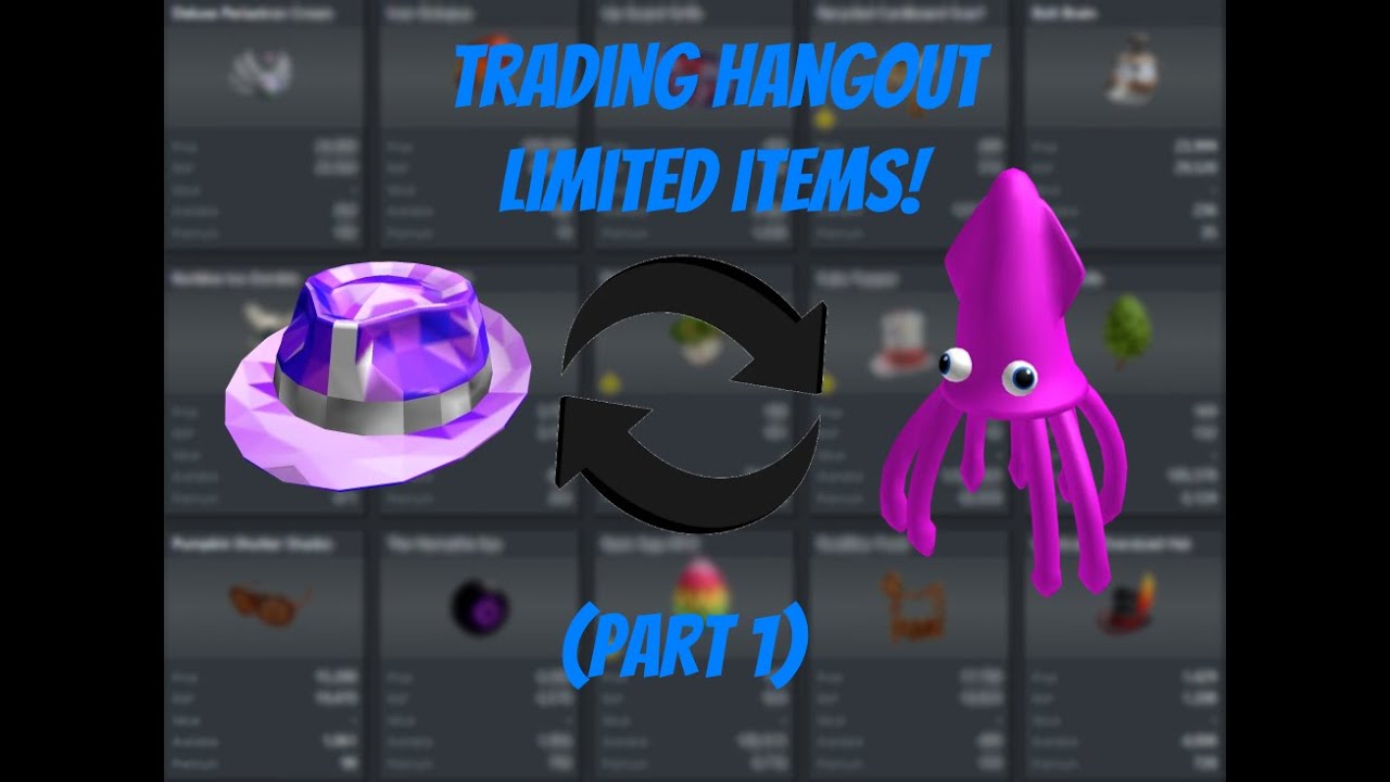 Trading Hangout Limited Items (Part 1). - YouTube