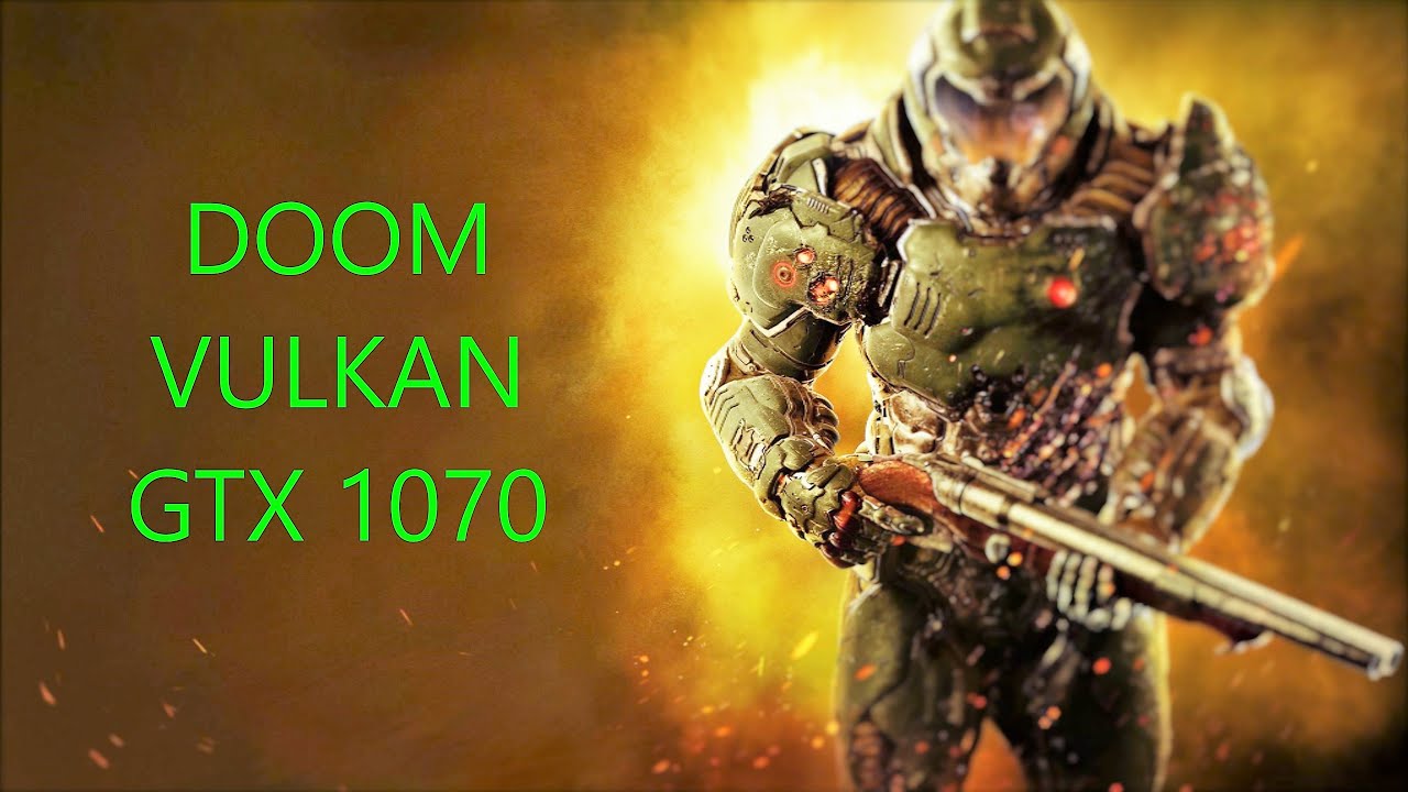 DooM Vulkan API 1440P ULTRA GTX 1070 - YouTube