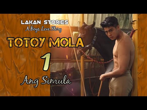 TOTOY MOLA | Ep.1 | ANG SIMULA | Big Boss Lakan Stories | Pinoy BL Story | #blseries - YouTube