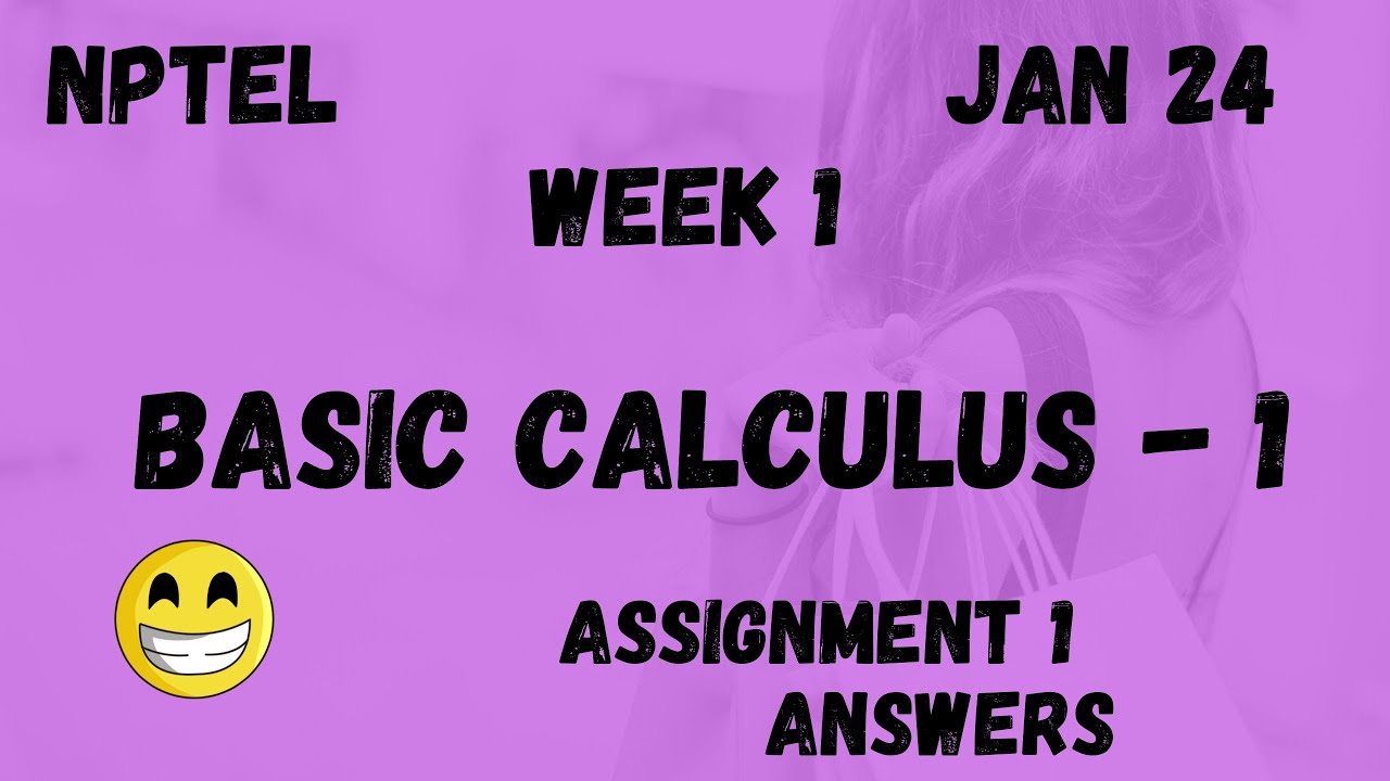 Basic Calculus 1 | Assignment 1 | NPTEL 2024 @HanumansView - YouTube