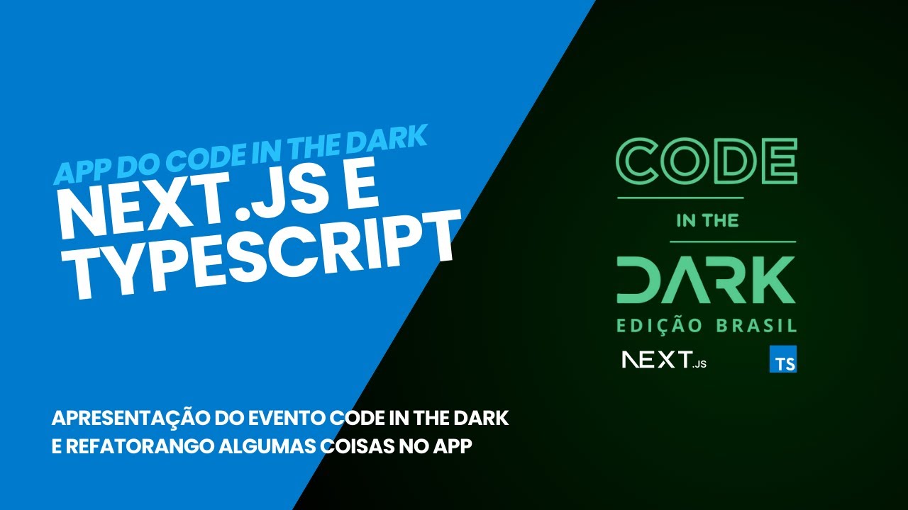 11. Apresentação do evento Code in the Dark e refatorando algumas ...