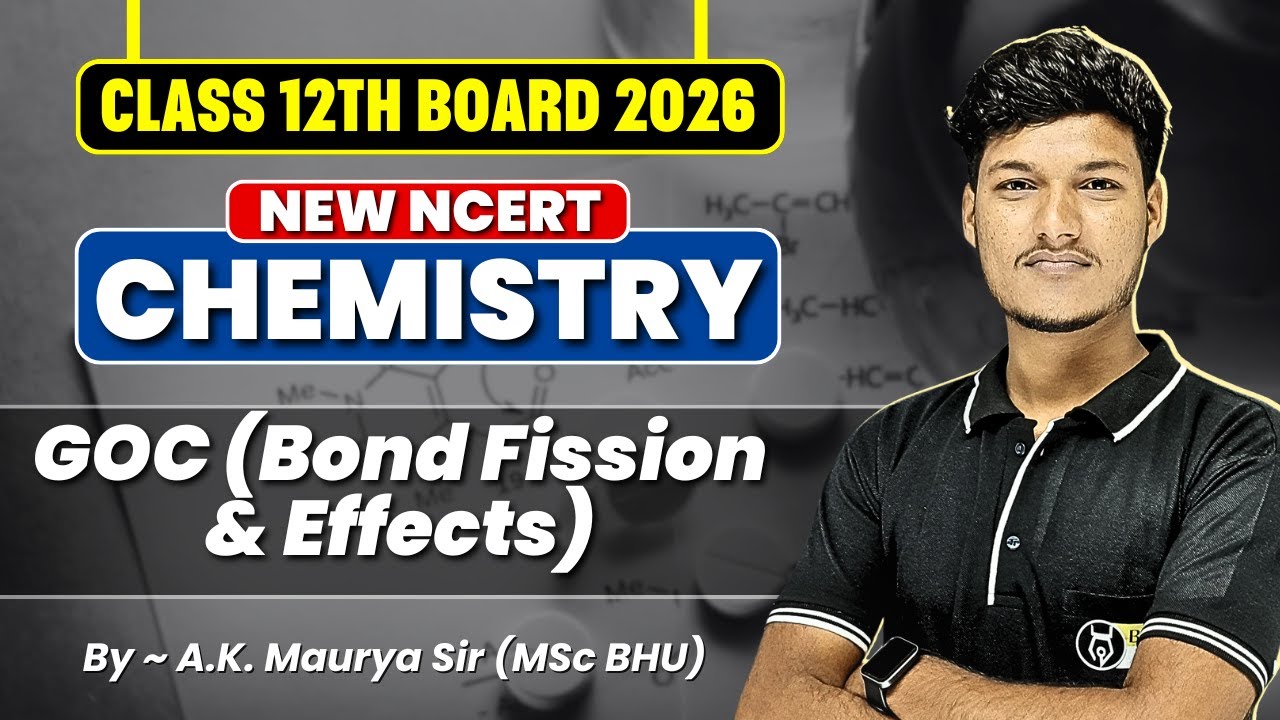 GOC (Bond Fission & Effects) |Chemistry Class 12th Board Complete ...